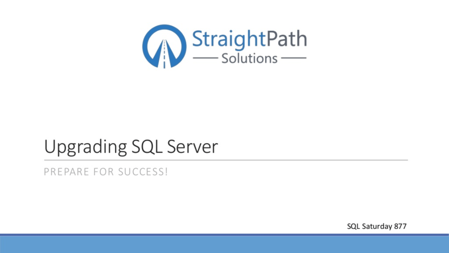 SQL PASS Upgrade Talk - SQL Server Consulting - Straight Path Solutions