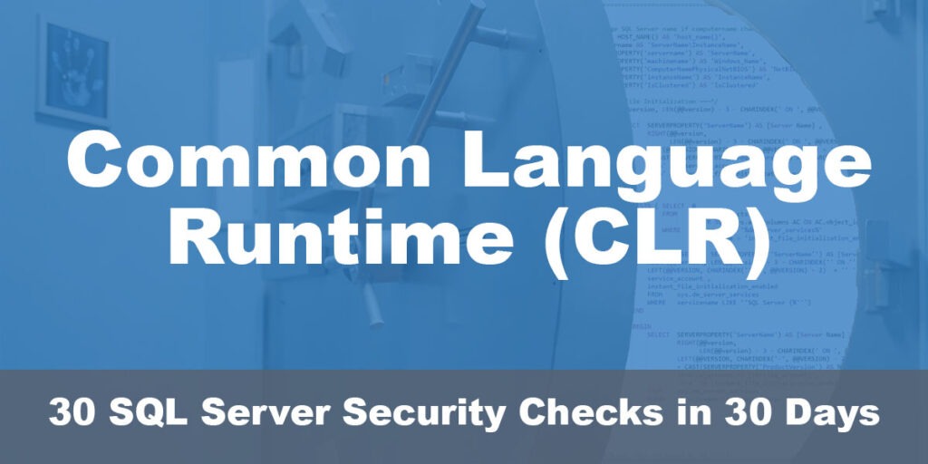 Sql Server Security Best Practices With Clr Sql Server Consulting